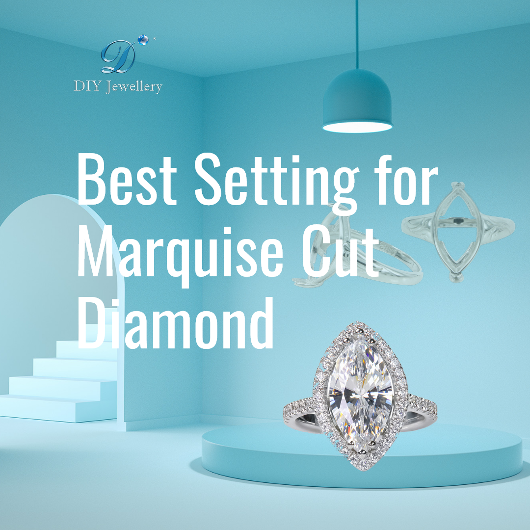 Best Setting for Marquise Cut Diamond – DIY Jewelry